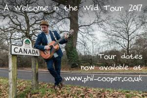 Phil Cooper's A Welcome in The Wild Tour of Canada - Dancing About ...