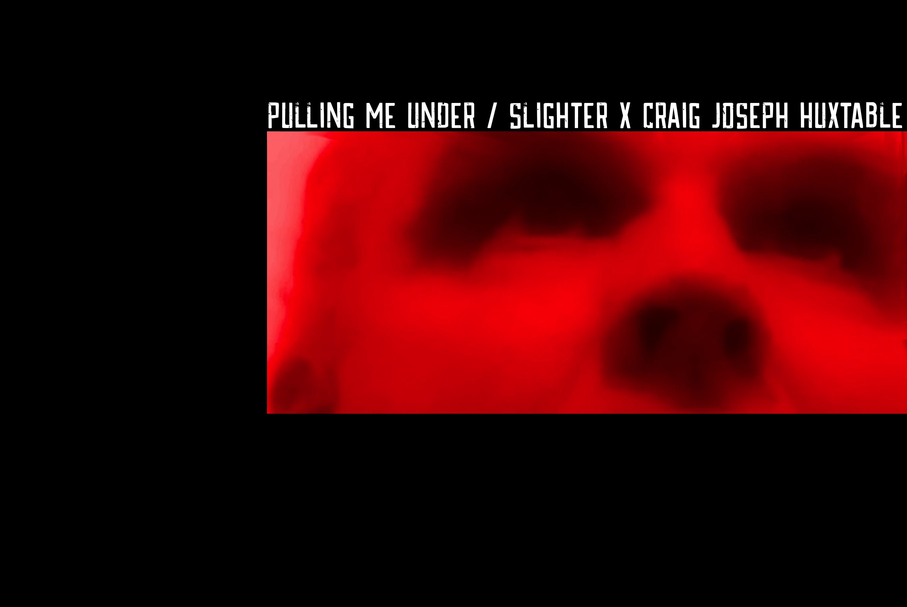 Pulling Me Under - Slighter x Craig Joseph Huxtable (reviewed by Dave ...