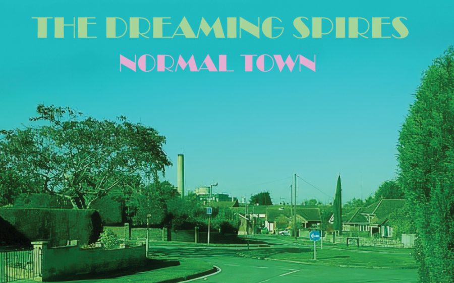Normal Town - The Dreaming Spires (reviewed by Dave Franklin) - Dancing ...